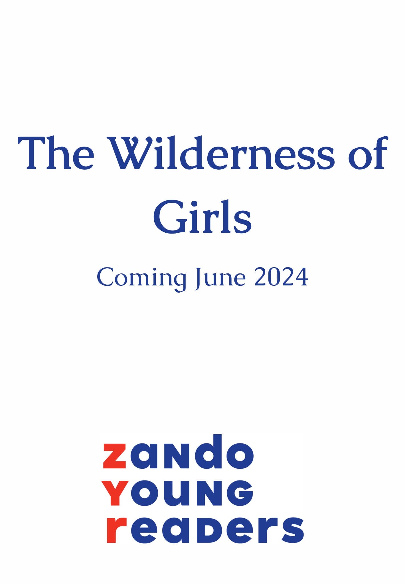 The Wilderness of Girls - Zando Projects